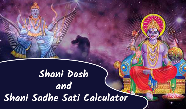 Shani Dosh or Shani Sadhe Sati Calculator as per Birth Details